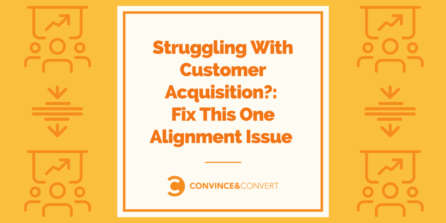 Struggling With Customer Acquisition?: Fix This One Alignment Instruct ... Struggling With Customer Acquisition?: Fix This One Alignment Instruct ...
